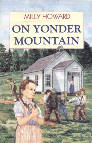 On Yonder Mountain: Howard, Milly: 9780890844625: Amazon.com: Books