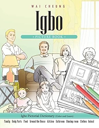 Igbo Picture Book: Igbo Pictorial Dictionary (Color and Learn): Cheung ...