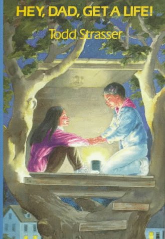 Hey Dad, Get a Life!: Strasser, Todd: 9780823412785: Amazon.com: Books