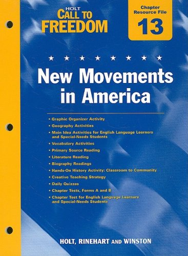 Holt Call to Freedom Chapter 13 Resource File: New Movements in America ...