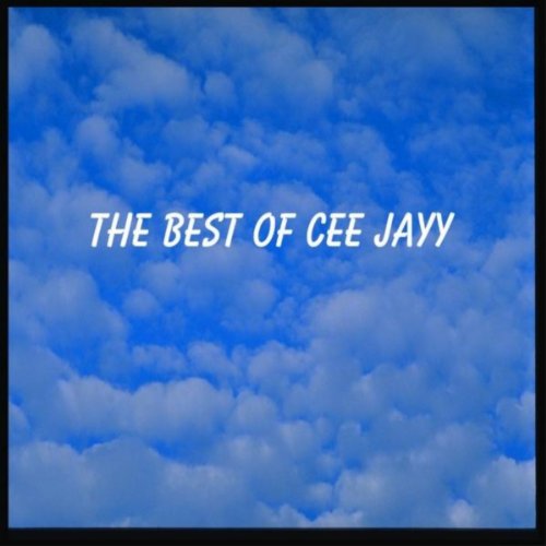 Play The Best of Cee Jayy by Cee Jayy on Amazon Music