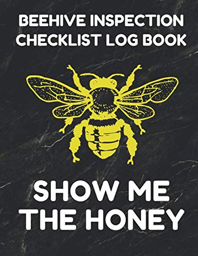 Beehive Inspection Checklist Log Book: Helpful Beekeeper Record Book to ...