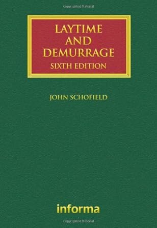 Laytime and Demurrage (Lloyd's Shipping Law Library): Schofield, John ...
