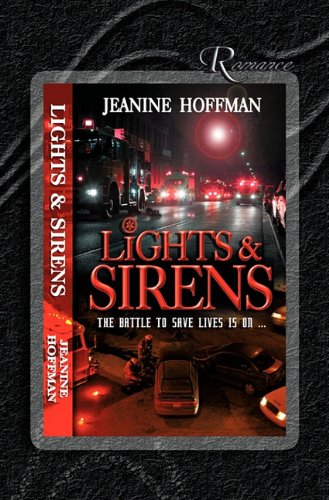 Lights & Sirens: Jeanine Hoffman: 9781934889794: Amazon.com: Books