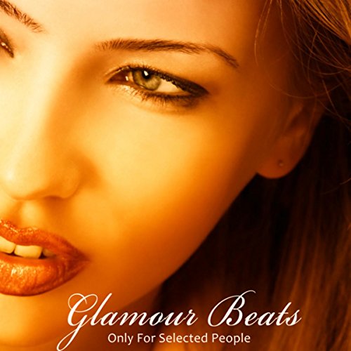 Play Glamour Beats (Only for Selected People) by VARIOUS ARTISTS on ...
