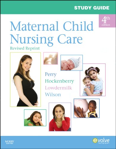 Study Guide for Maternal Child Nursing Care - Revised Reprint ...