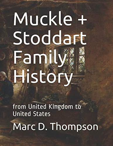 Muckle + Stoddart Family History: from United Kingdom to United States ...