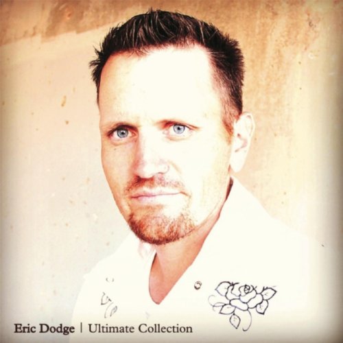 Amazon.com: Ultimate Collection : Eric Dodge: Digital Music