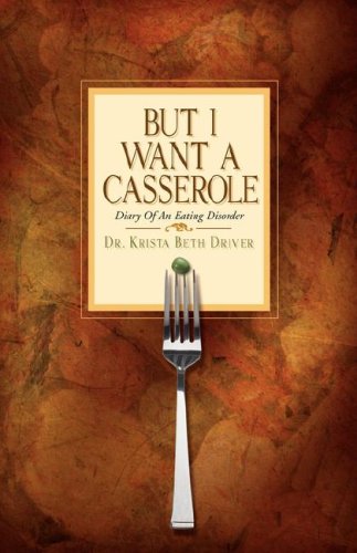 But I Want a Casserole : Driver, Krista Beth: Amazon.es: Libros
