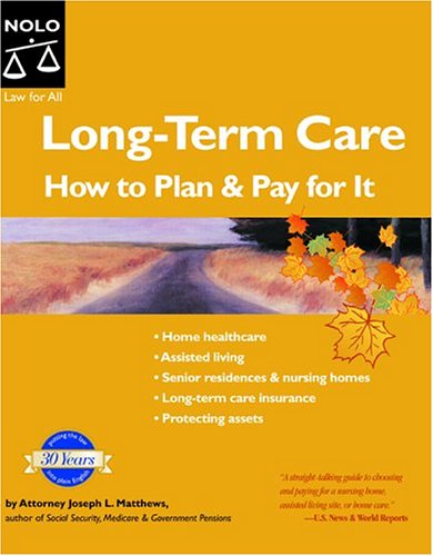 Long-Term Care: How To Plan and Pay For It (5th Edition): Joseph L ...