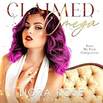 Amazon.com: Claimed Omega: Knot My Pack Omegaverse, Book 3 (Audible Audio Edition): Liora Rose ...