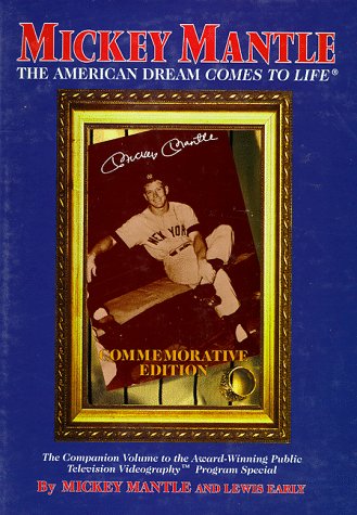 Mickey Mantle: The American Dream Comes to Life: Mickey Mantle ...