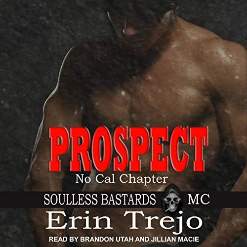 Amazon.com: Prospect: Soulless Bastards MC: No Cal Series, Book 4 ...