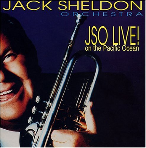 Jack Sheldon / The Jack Sheldon Orchestra - JSO Live! - Amazon.com Music