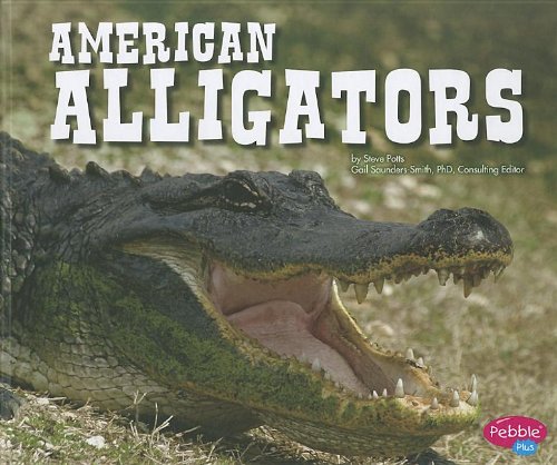 American Alligators (North American Animals): Potts, Steve ...