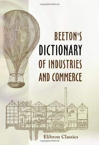 Amazon.com: Beeton's Dictionary of Industries and Commerce ...