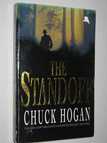 The Standoff: Chuck Hogan: 9780330341691: Amazon.com: Books