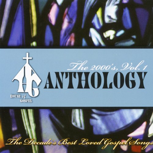 Various Artists - House of Gospel Anthology: 2000's 1 - Amazon.com Music