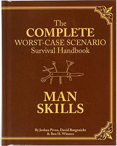 The Worst-Case Scenario Survival Handbook: Man Skills: (Survival Guide ...