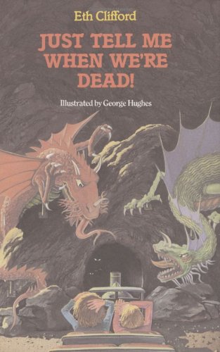 Just Tell Me When We're Dead!: Clifford, Eth, Hughes, George ...