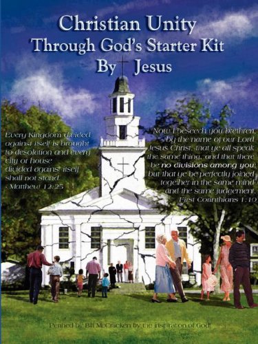 Christian Unity Through God's Starter Kit By Jesus: McCracken, Bill ...