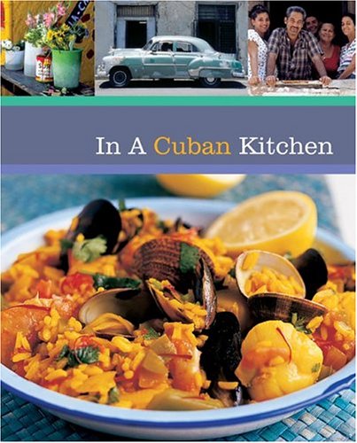 In A Cuban Kitchen: Garcia, Alex: 9780762415410: Amazon.com: Books