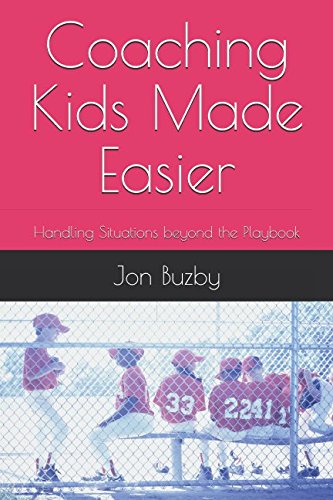 Coaching Kids Made Easier: Handling Situations Beyond the Playbook ...