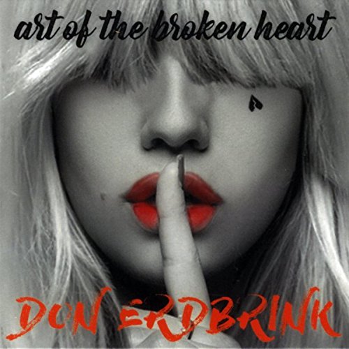 Amazon.com: Art of the Broken Heart : Don Erdbrink: Digital Music
