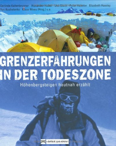 Amazon.com: Grenzerfahrungen in der Todeszone: 9783765450235: Gerlinde ...
