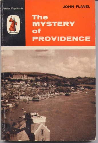 The Mystery of Providence: John Flavel: 8601234602330: Amazon.com: Books