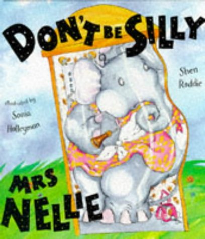Don't be Silly Mrs.Nellie (Picture Books): Amazon.co.uk: Roddie, Shen ...