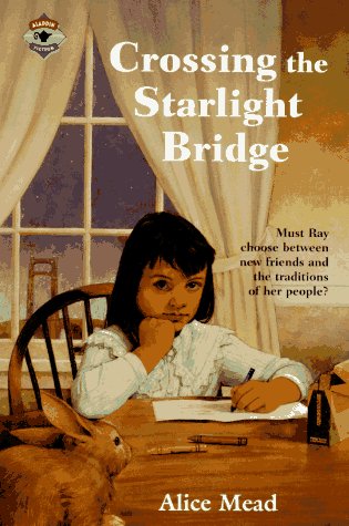 Crossing the Starlight Bridge (Aladdin Fiction): Mead, Alice ...