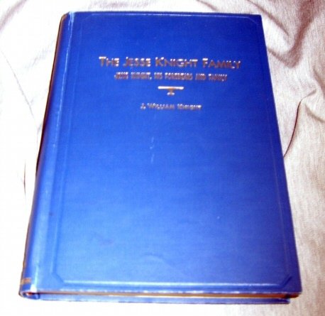 The Jesse Knight Family. Jesse Knight, His Forebears and Family: J ...