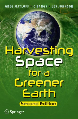 Harvesting Space for a Greener Earth 2, Matloff, Greg, Bangs, C ...
