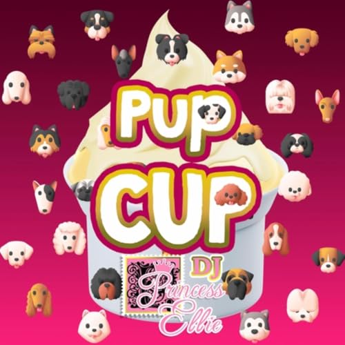 Amazon Music - DJ Princess EllieのPup Cup - Amazon.co.jp