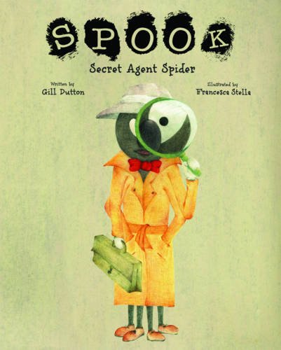 Spook: Secret Agent Spider: Gill Dutton: 9780956896803: Amazon.com: Books