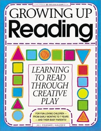 Amazon.com: Growing Up Reading: Learning to Read Through Creative Play ...