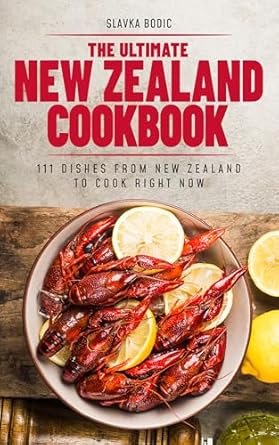 Amazon.com: The Ultimate New Zealand Cookbook: 111 Dishes From New ...