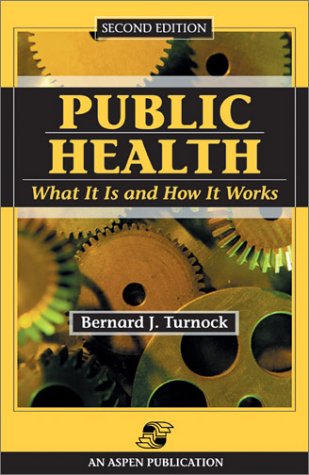 Public Health: What It Is and How It Works: .: 9780763724993: Medicine ...