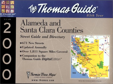 Thomas Guide 2000 Alameda and Santa Clara: Street Guide and Directory ...