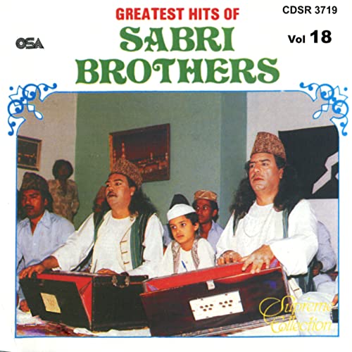 Greatest Hits of : Sabri Brothers, Vol. 18 by Sabri Brothers on Amazon ...