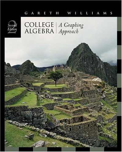 College Algebra: A Graphing Approach (with CD-ROM, BCA/iLrn™ Tutorial, and InfoTrac) (Available ...