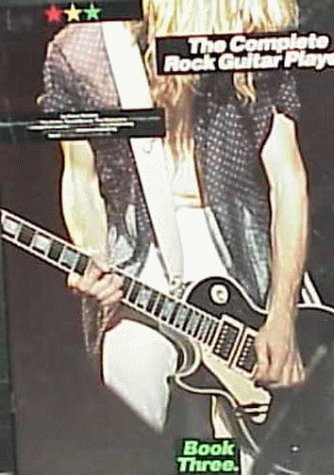 The Complete Rock Guitar Player (3) (The Complete Rock Guitar Player ...