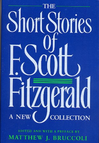 The Short Stories of F. Scott Fitzgerald: A New Collection: Matthew J ...