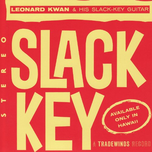Play Slack Key by Leonard Kwan on Amazon Music