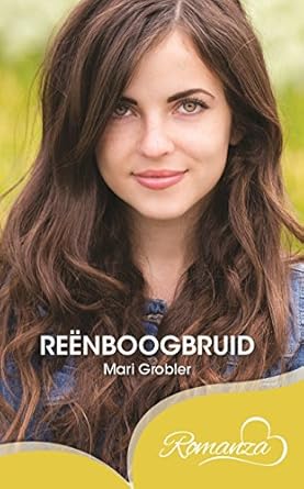 Reenboogbruid (Afrikaans Edition) eBook : Grobler, Mari: Amazon.co.uk ...
