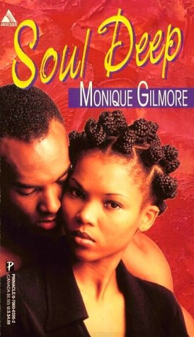 Soul Deep (Arabesque): Gilmore-Scott, Monique: 9780786003952: Amazon ...