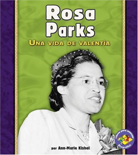 Rosa Parks/rosa Parks: Una Vida De Valentía/a Life of Courage (Libros ...