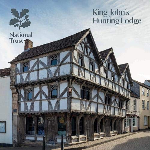King John's Hunting Lodge, Somerset: National Trust Guidebook: unknown ...