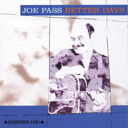 Pass, Joe - Better Days - Amazon.com Music